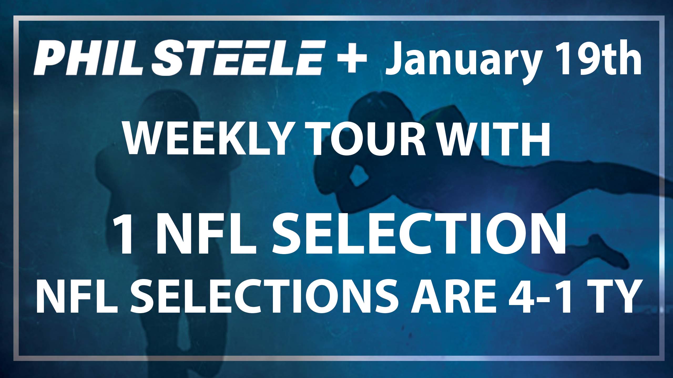 Phil Steele Plus Tour: January 19th - Phil Steele