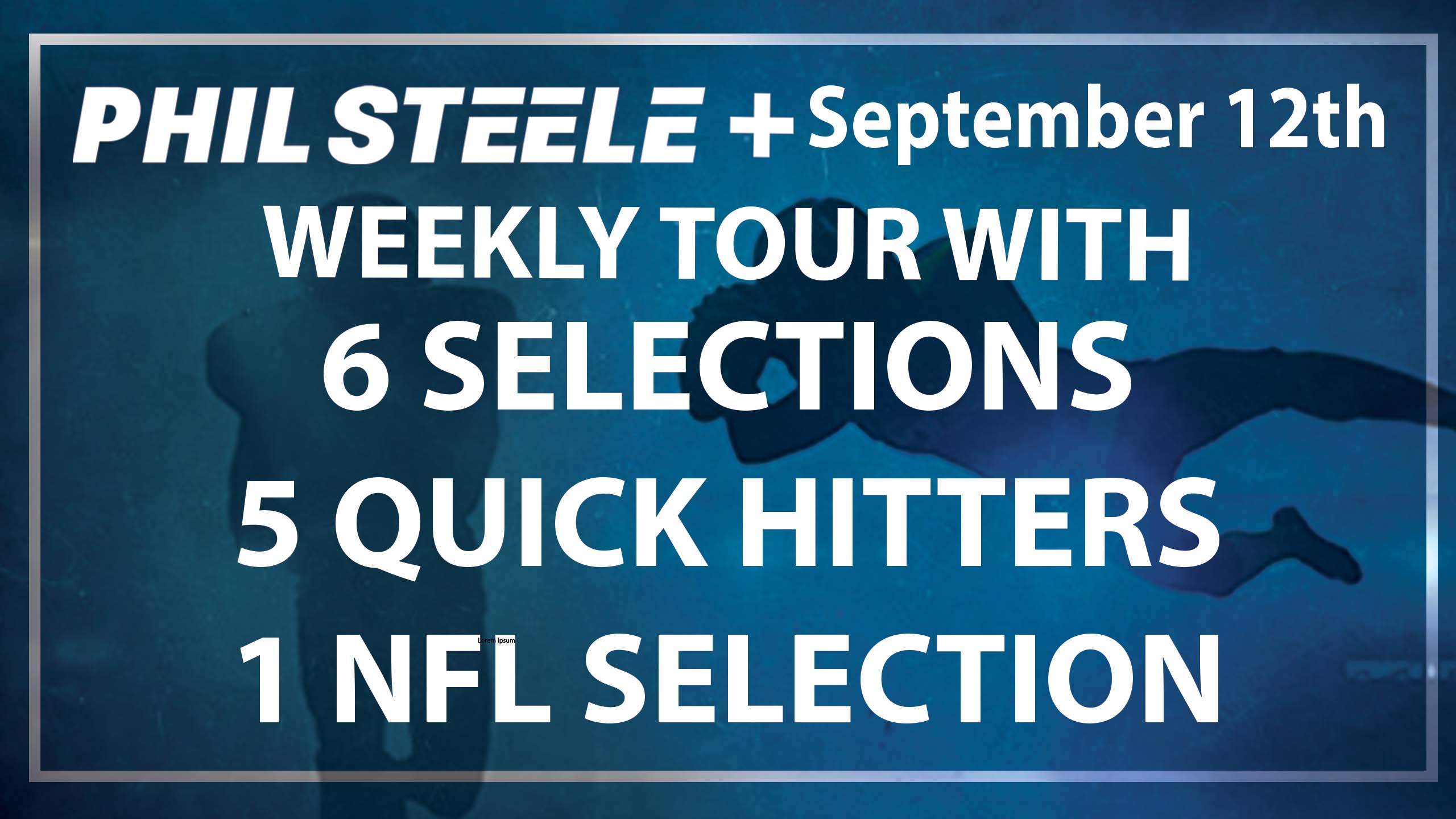 Phil Steele Plus Tour Sept 12th - Phil Steele
