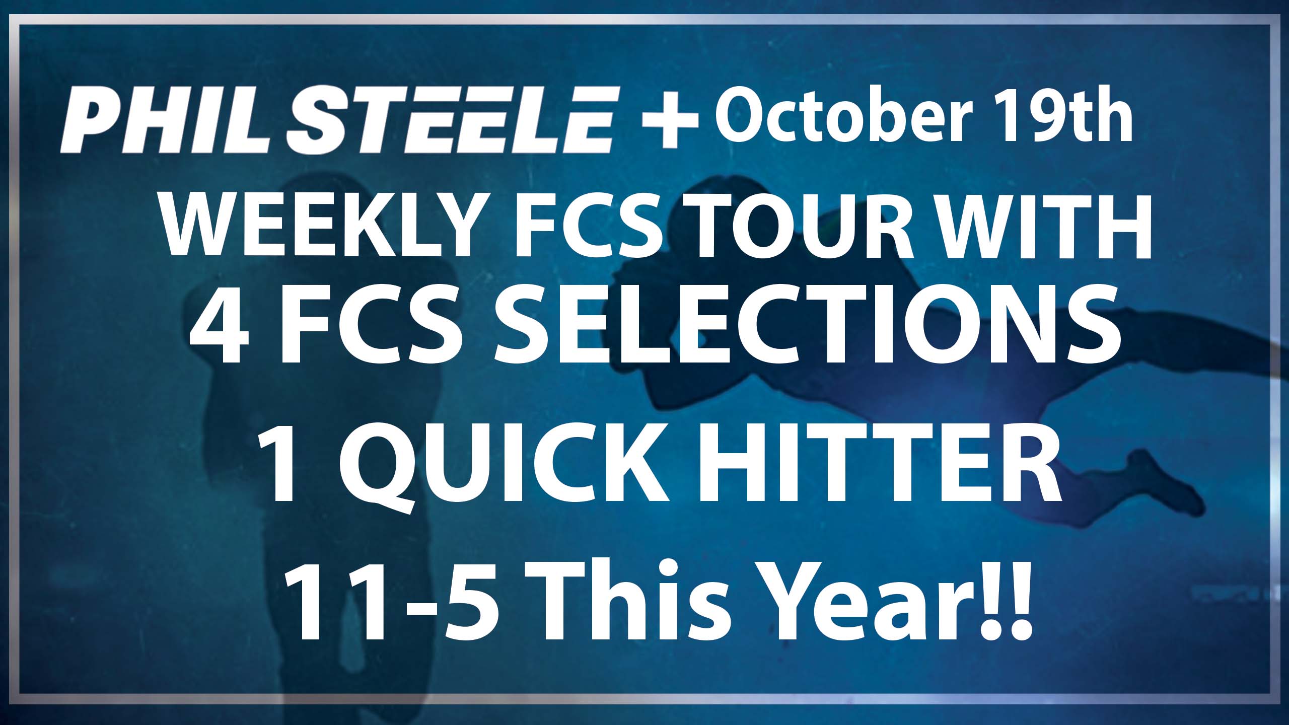 Phil Steele Plus FCS Tour Oct 19th - Phil Steele