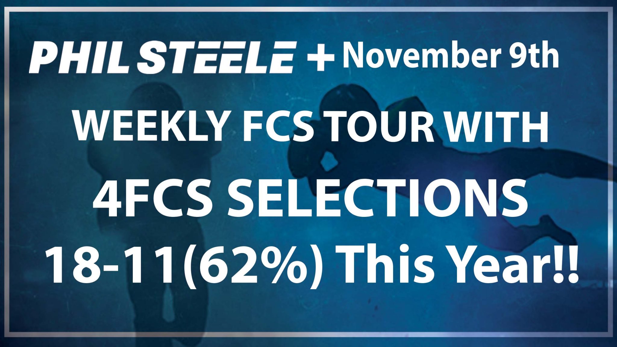 Phil Steele Plus FCS Tour Nov 9th - Phil Steele