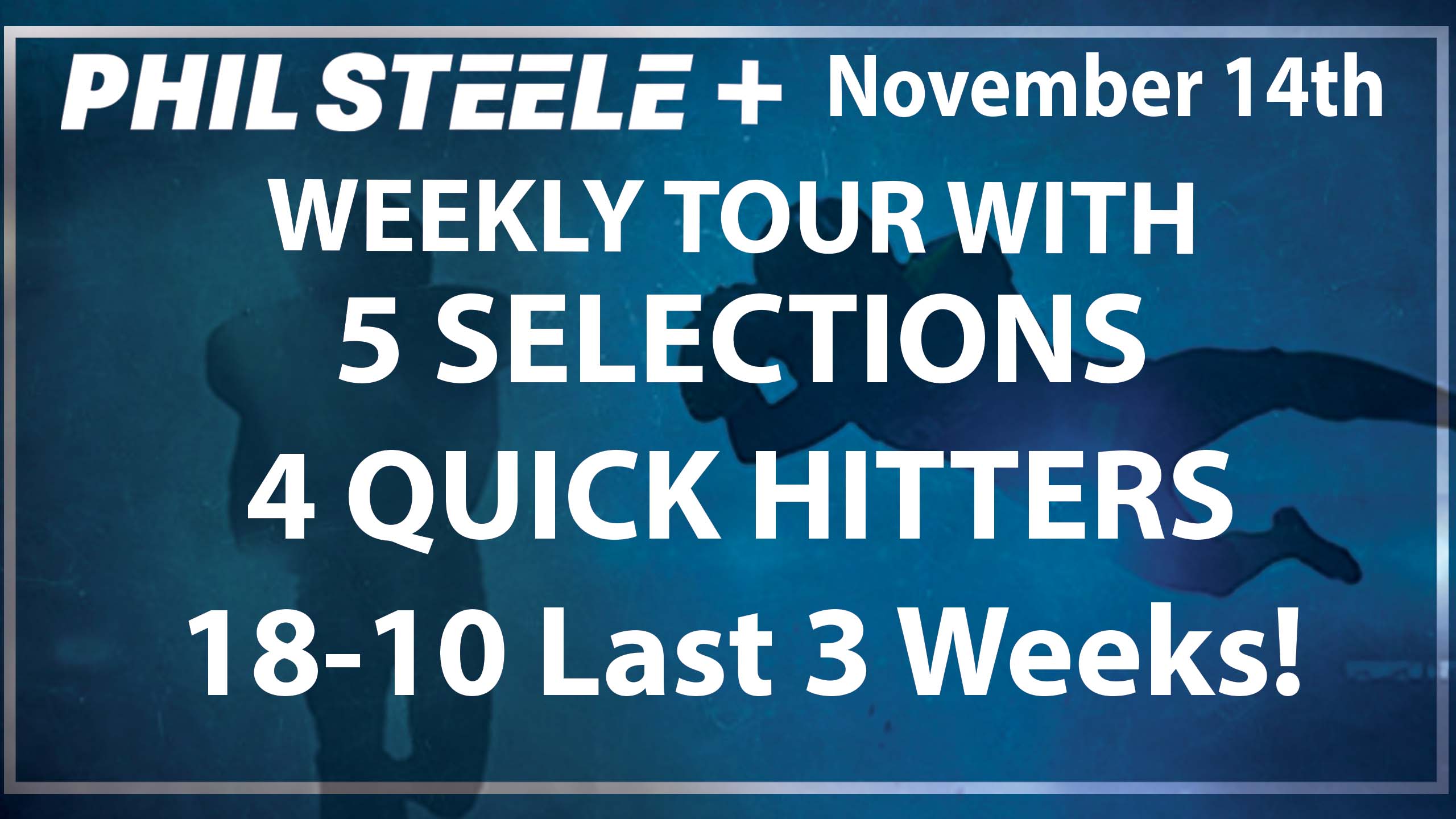 Phil Steele Plus Tour Nov 14th - Phil Steele