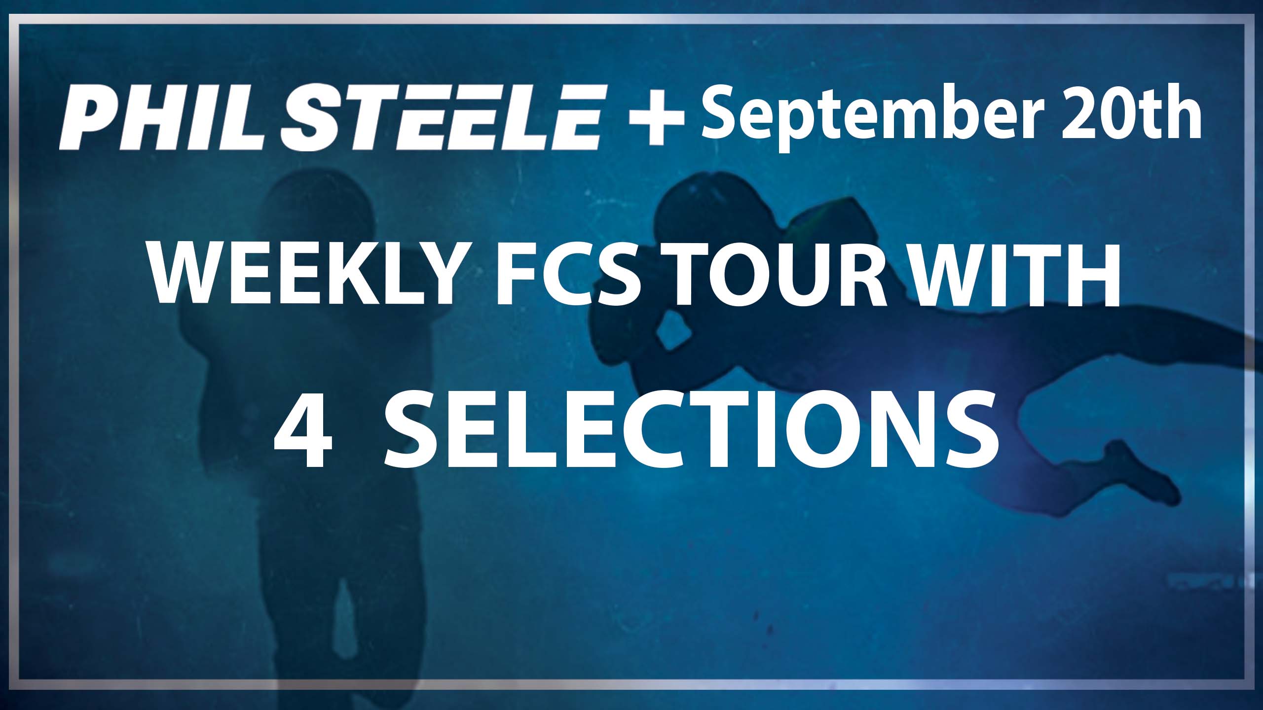 Phil Steele Plus FCS Tour Sept 20th - Phil Steele