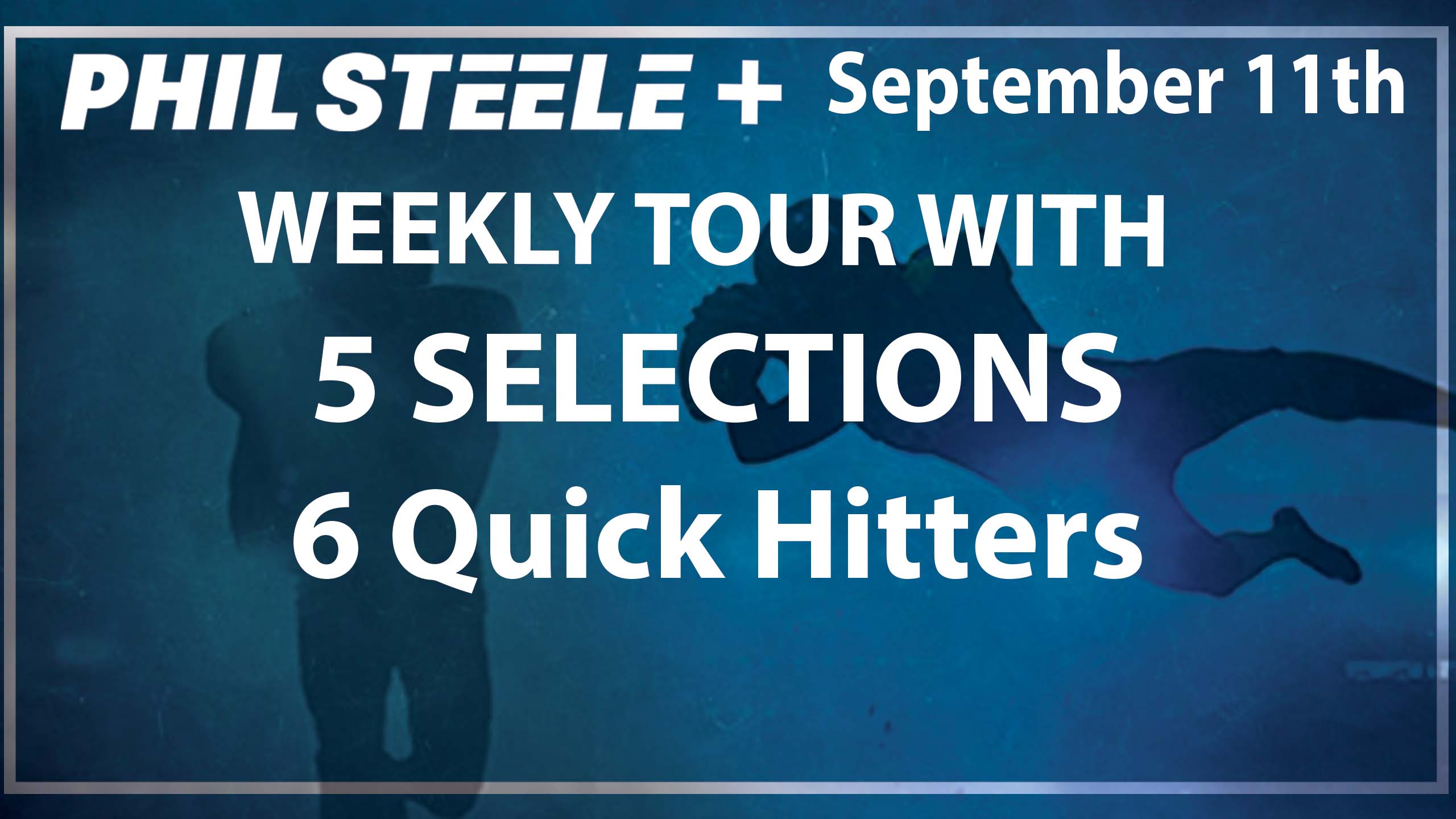 Phil Steele Plus Tour Sept 11th - Phil Steele