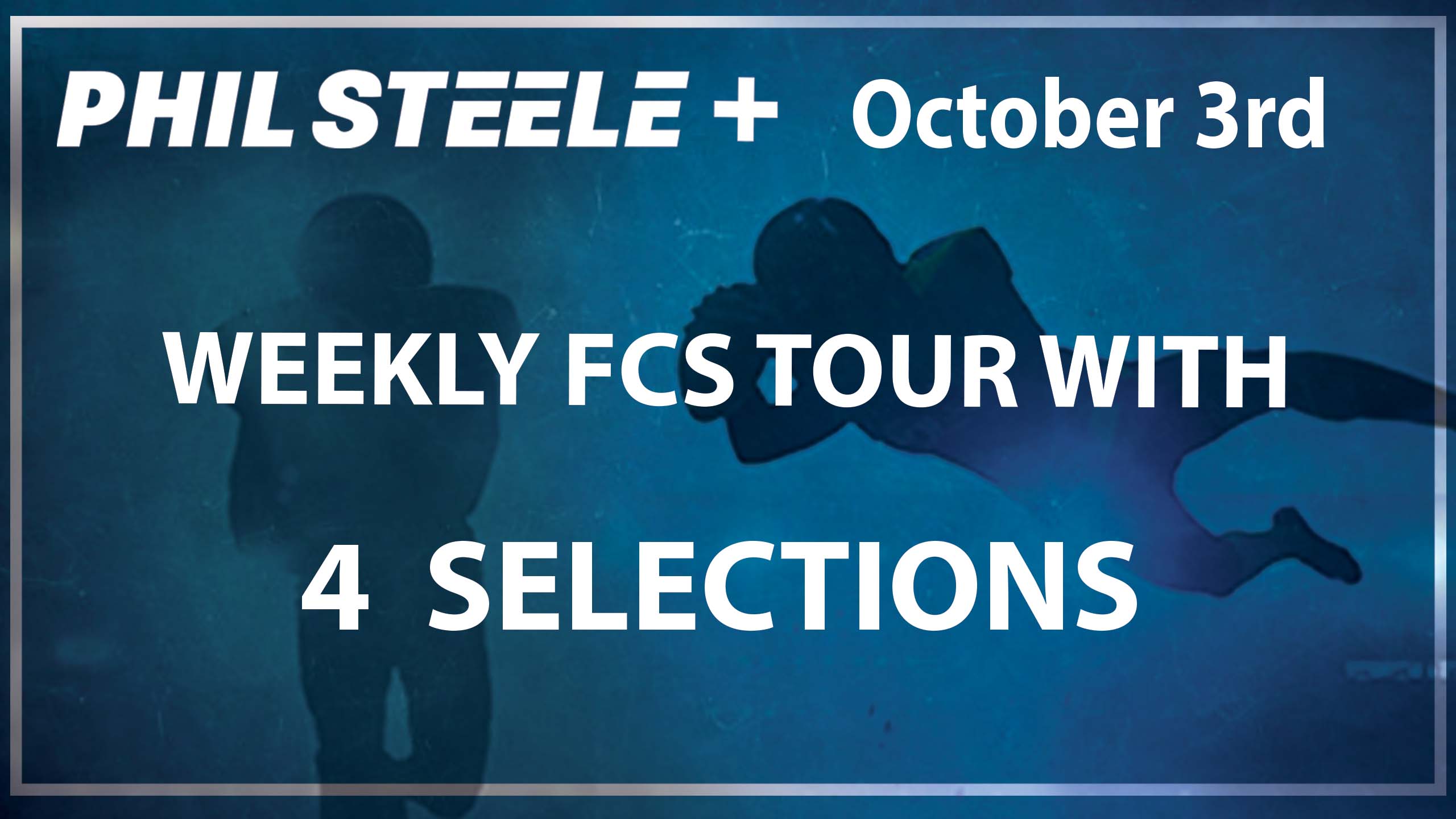 Phil Steele Plus FCS Tour Oct 3rd - Phil Steele